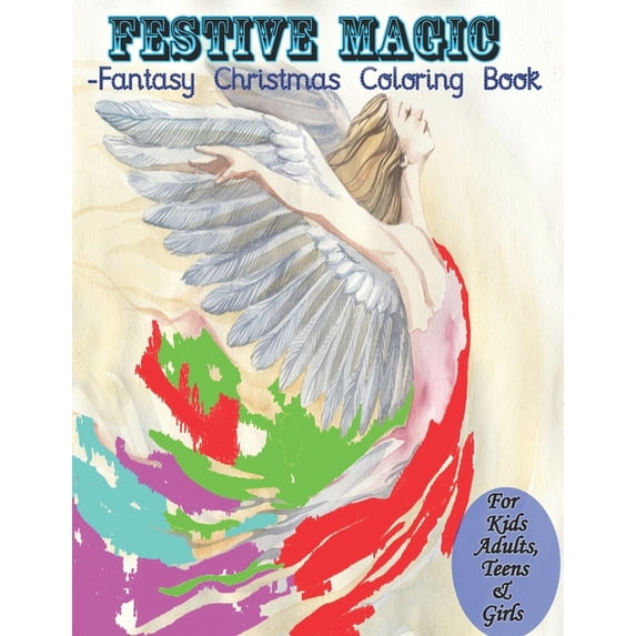 Festive Magic - Fantasy Christmas Coloring Book : 54+ Glorious Art ...