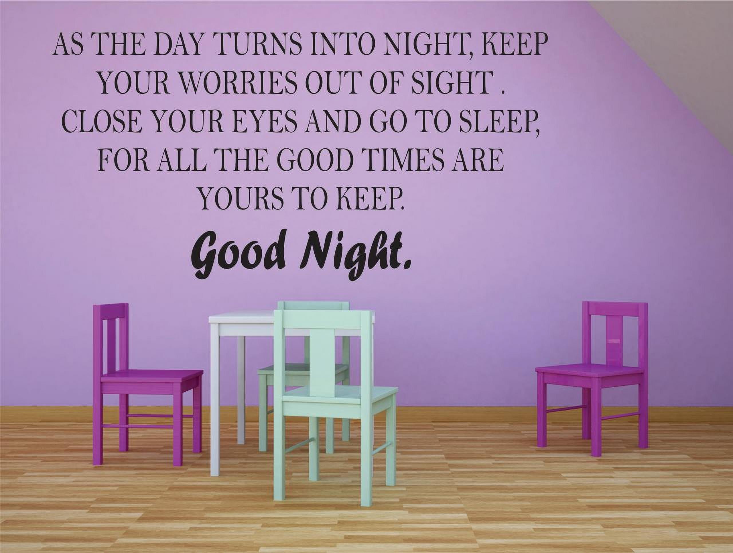 The Day Turns Into Night Keep Your Worries Out Of Sight Go To Sleep All ...