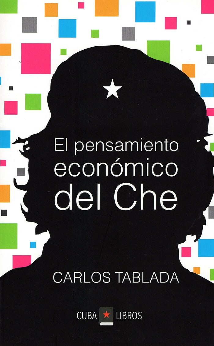 EL PENSAMIENTO ECONÓMICO DEL CHE EDHASA CARLOS TABLADA | Walmart en línea