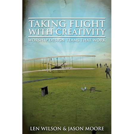 Taking Flight With Creativity: Worship Design Teams That Work | Walmart ...