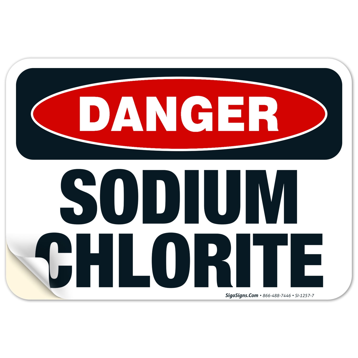 Danger Sodium Chlorite Sign, OSHA Danger Sign, 10x7 Vinyl Sticker ...