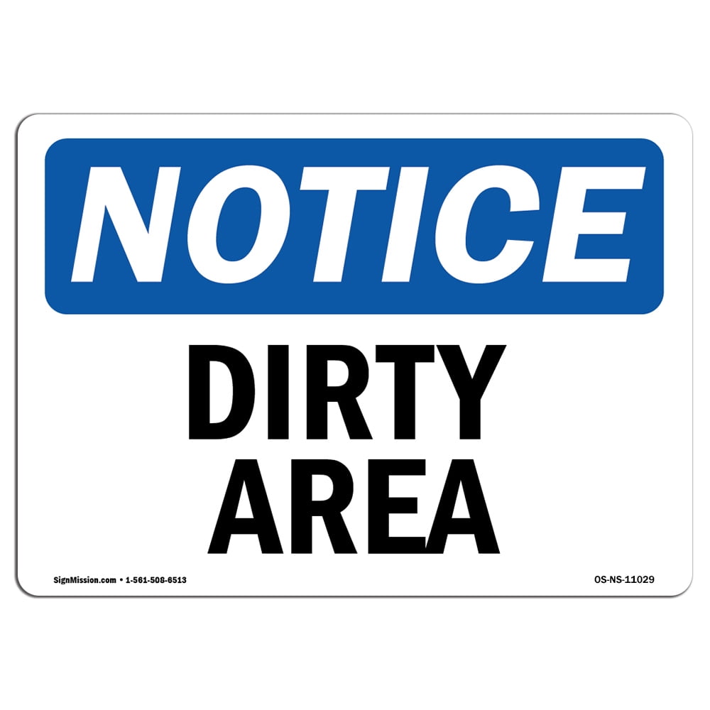 OSHA Notice - Dirty Area Sign | Heavy Duty Sign or Label - Walmart.com ...
