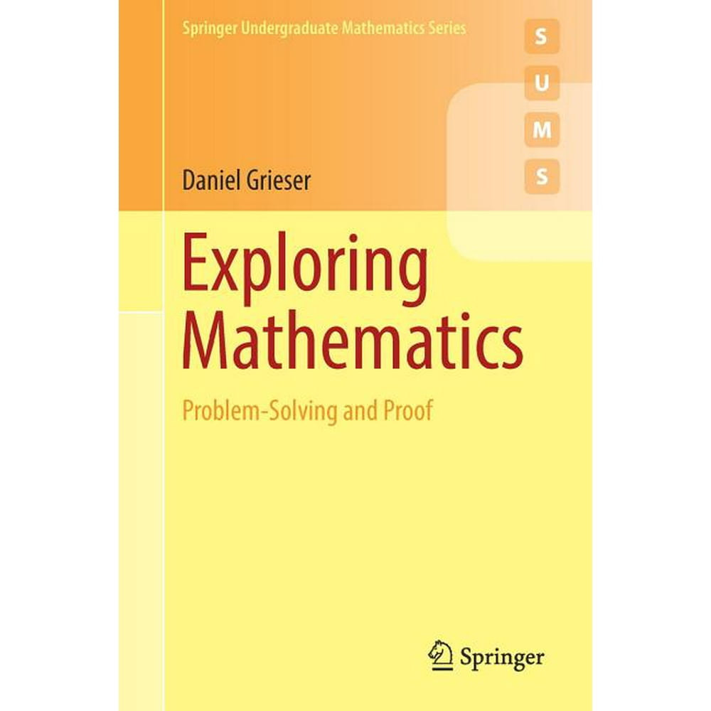 Springer Undergraduate Mathematics: Exploring Mathematics : Problem ...