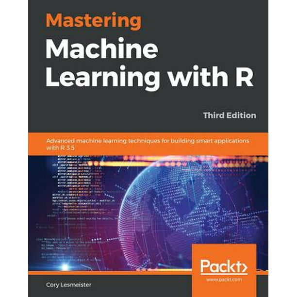 Mastering Machine Learning with R (Paperback) - Walmart.com - Walmart.com