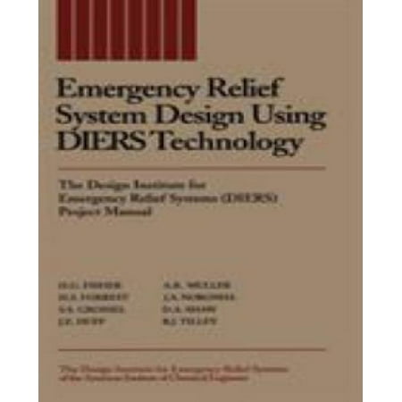 Emergency Relief System Design Using DIERS Technology: The Design Institute for Emergency Relief ...