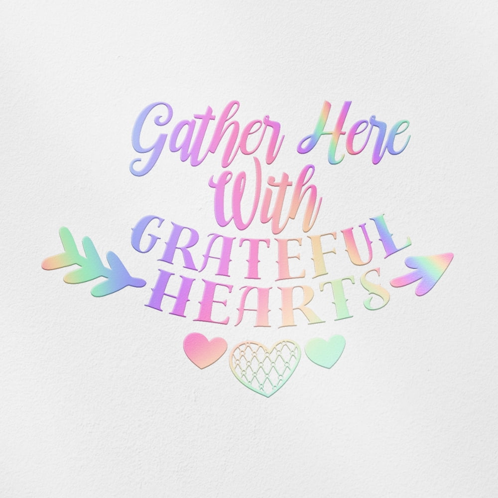 Transparent Decal Stickers Of Gather Here With Grateful Hearts ...