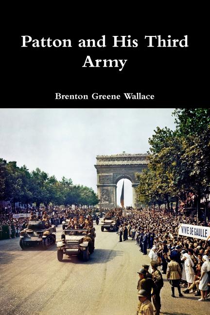 Patton and His Third Army (Paperback) - Walmart.com - Walmart.com