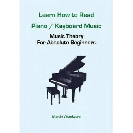 Learn How to Read Piano / Keyboard Music: Music Theory For Absolute ...