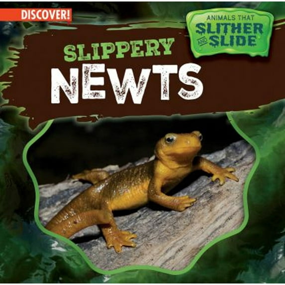 Pre-Owned Animals That Slither and Slide Slippery Newts, (Hardcover ...