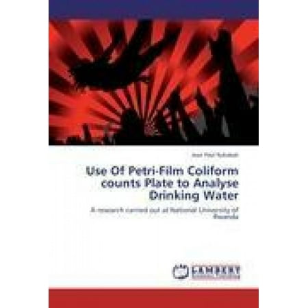 Use of Petri-Film Coliform Counts Plate to Analyse Drinking Water ...