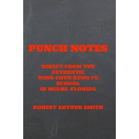 Punch Notes Direct from the Authentic Wing Chun Kung Fu School in Miami ...