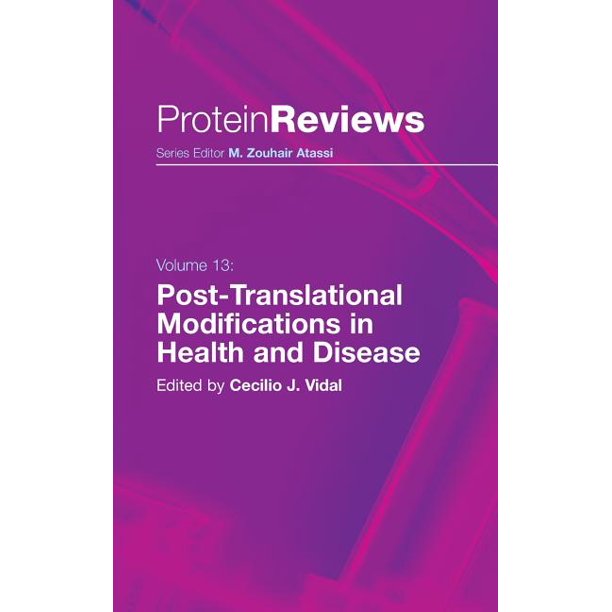 Protein Reviews: Post-Translational Modifications in Health and Disease ...