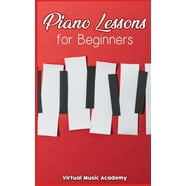Learn Piano : The Beginners Guide for Learning Piano: The Guide to ...