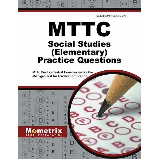 Mttc Social Studies (Elementary) Practice Questions : Mttc Practice ...
