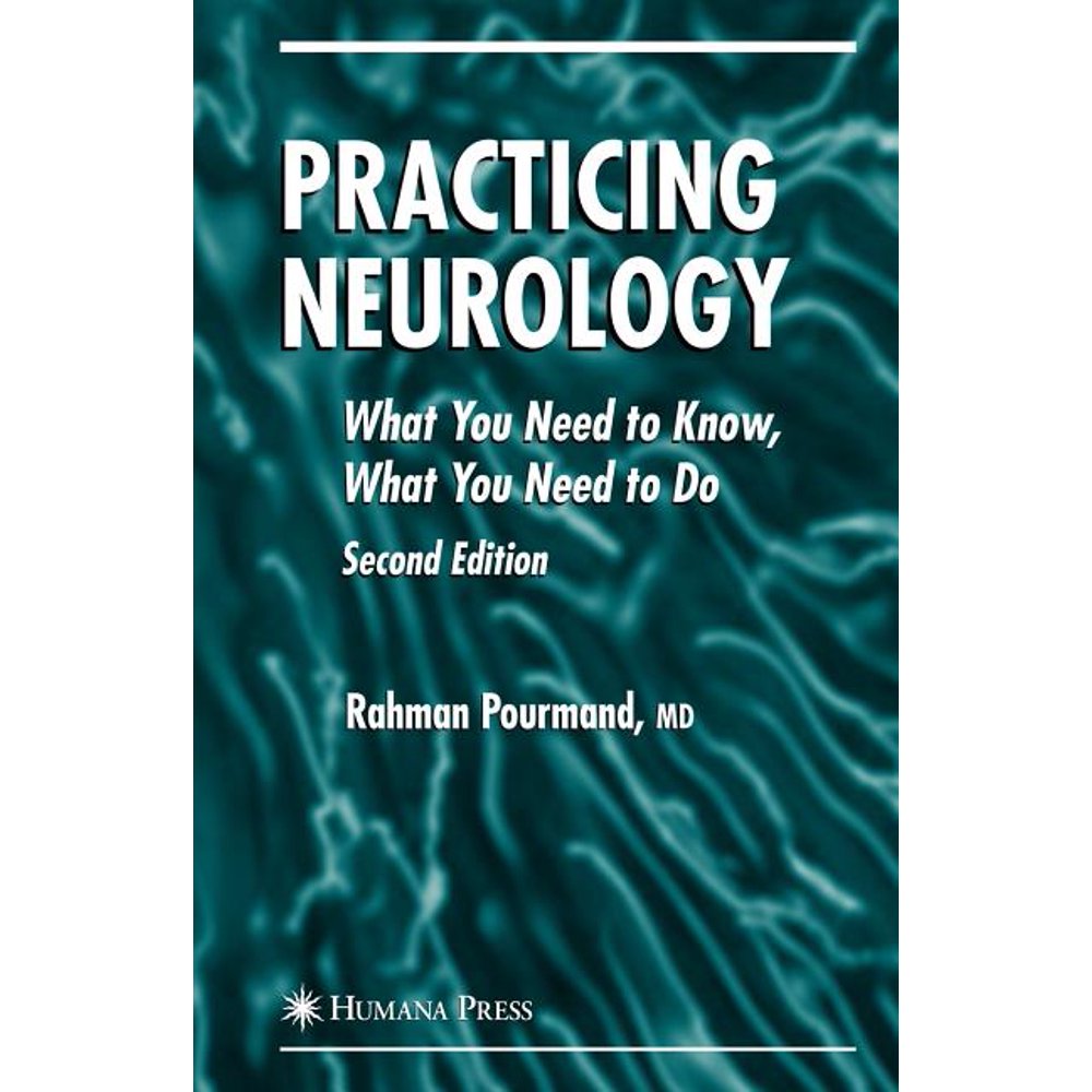 Current Clinical Neurology: Practicing Neurology: What You Need to Know ...