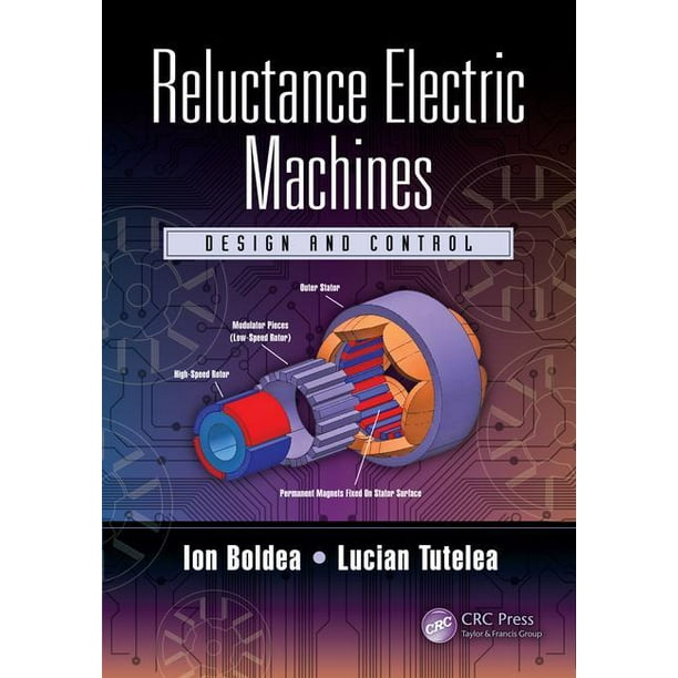 Reluctance Electric Machines : Design and Control (Hardcover) - Walmart.com