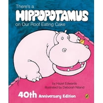 There's a Hippopotamus on Our Roof Eating Cake, (Hardcover) - Walmart.com