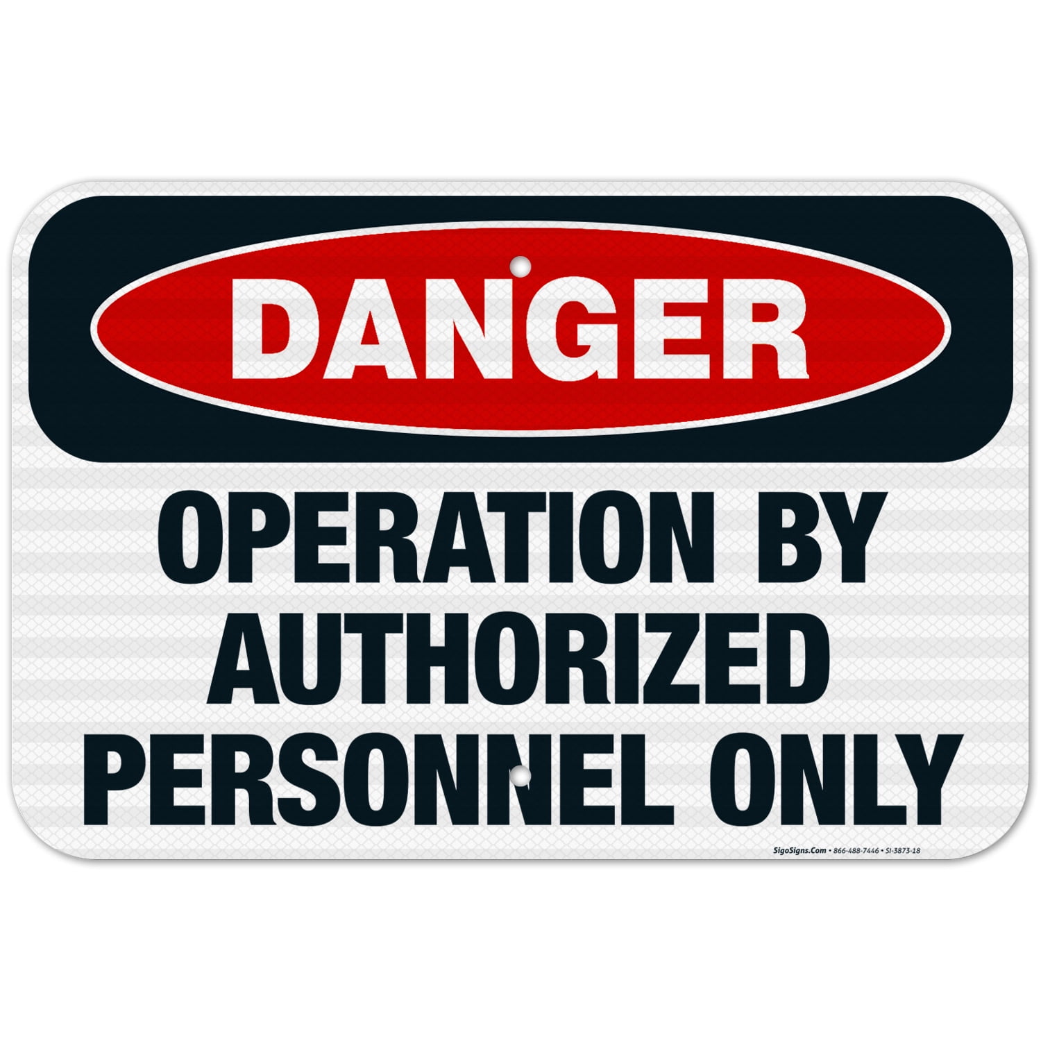 Operation By Authorized Personnel Only Sign, OSHA Danger Sign, 12x18 ...