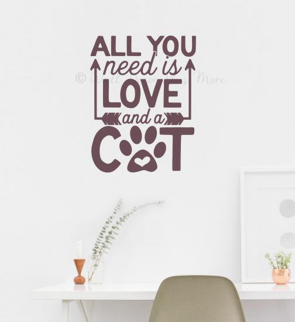 Cat Wall Quotes All You Need Love And Cat Pet Vinyl Lettering Art ...