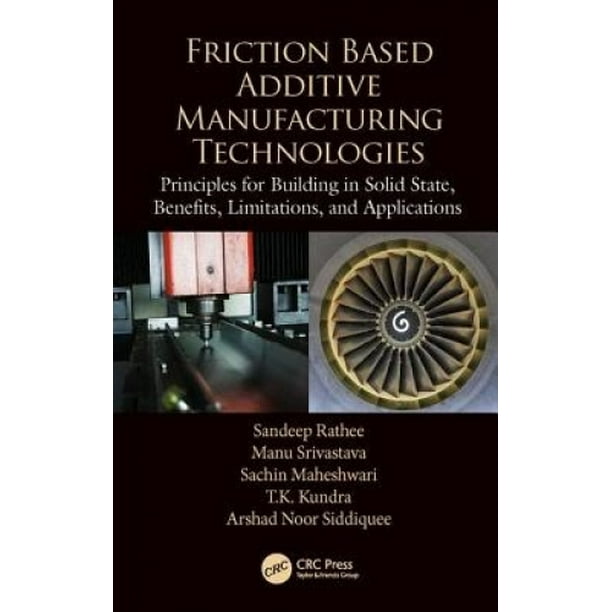 Friction Based Additive Manufacturing Technologies: Principles for ...