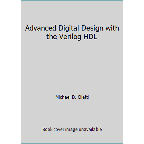 Pre-Owned Advanced Digital Design with the Verilog HDL (Paperback ...