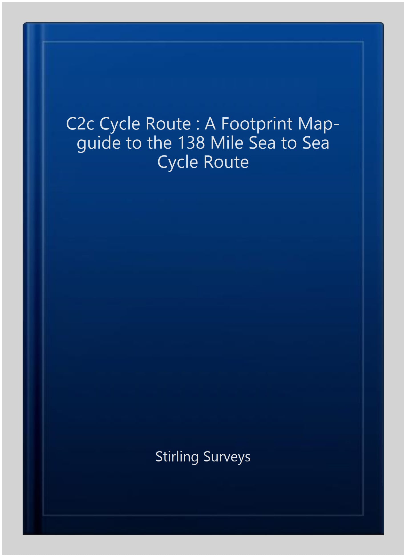 C2c Cycle Route : A Footprint Map-guide to the 138 Mile Sea to Sea ...