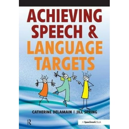 Achieving Speech and Language Targets: A Resource for Individual ...