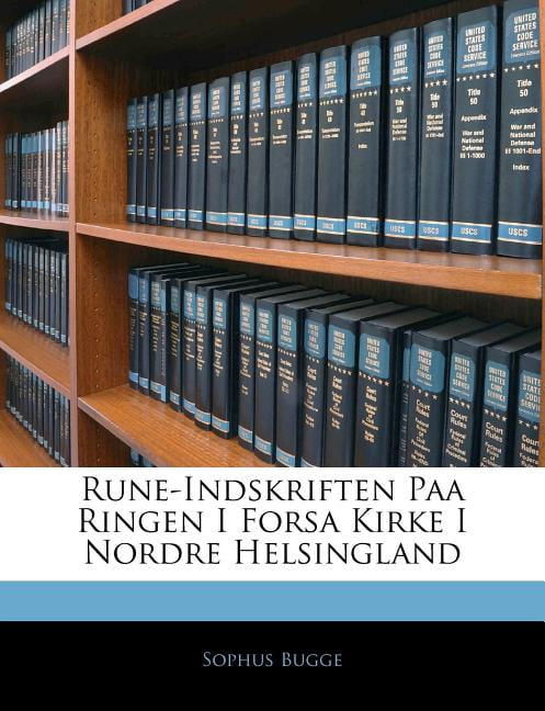 Rune-Indskriften Paa Ringen I Forsa Kirke I Nordre Helsingland ...