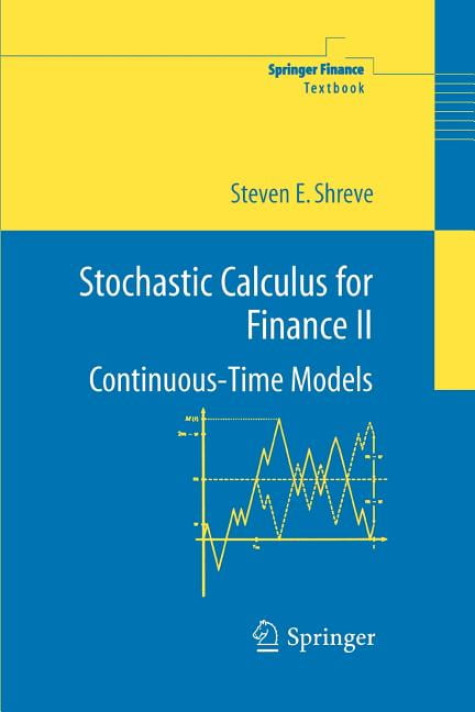 Stochastic Calculus For Finance Ii Continuous Time Models Paperback