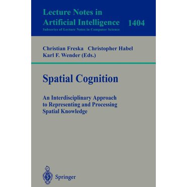 Spatial Cognition, Spatial Perception: Mapping the Self and Space ...