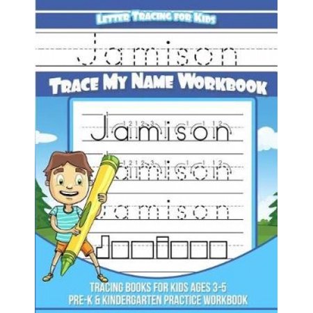 Jamison Letter Tracing for Kids Trace My Name Workbook: Tracing Books ...