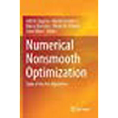 Numerical Nonsmooth Optimization: State of the Art Algorithms | Walmart ...