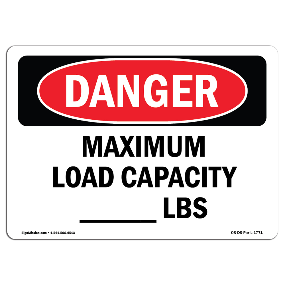 OSHA Danger Sign - Maximum Load Capacity lbs 18" X 12" Aluminum Sign ...