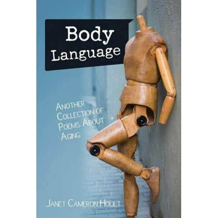 Body Language: Another Collection of Poems About Aging | Walmart Canada