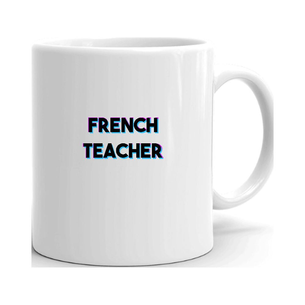 Tri Color French Teacher Ceramic Dishwasher And Microwave Safe Mug ...