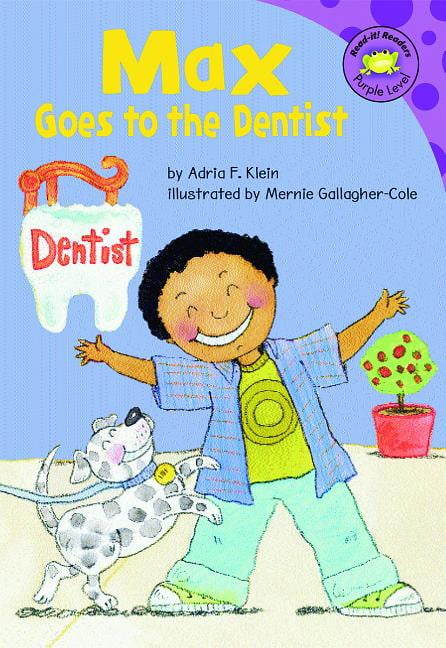 Read-It! Readers: The Life of Max: Max Goes to the Dentist (Paperback ...