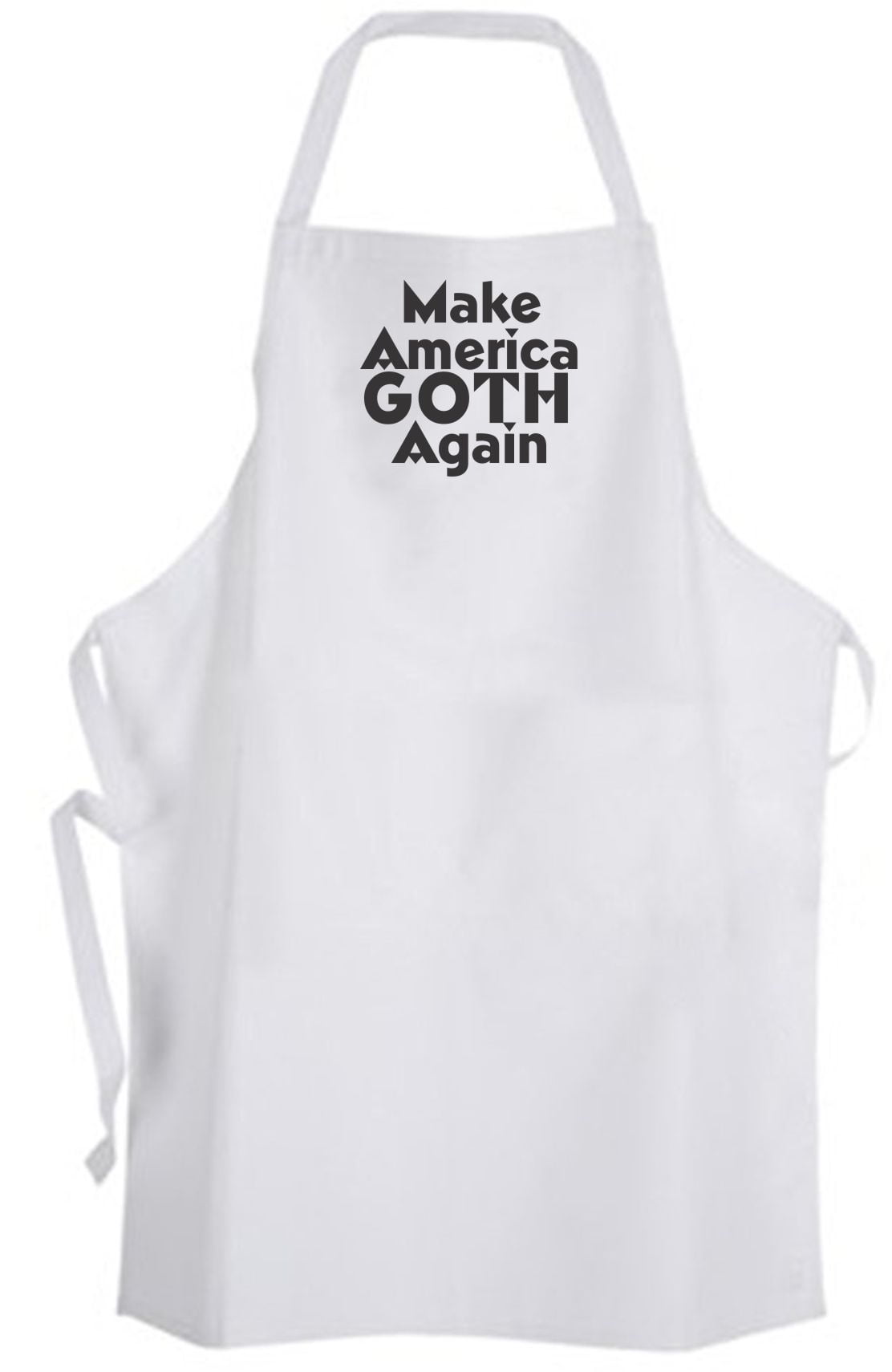 Aprons365 - Make America Goth Again – Apron – Slogan Saying - Walmart.com