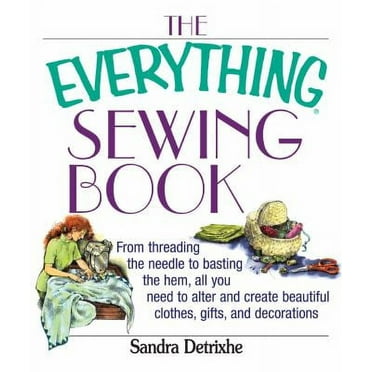 SEW ... The Garment-Making Book of Knowledge : Real-Life Lessons from a ...