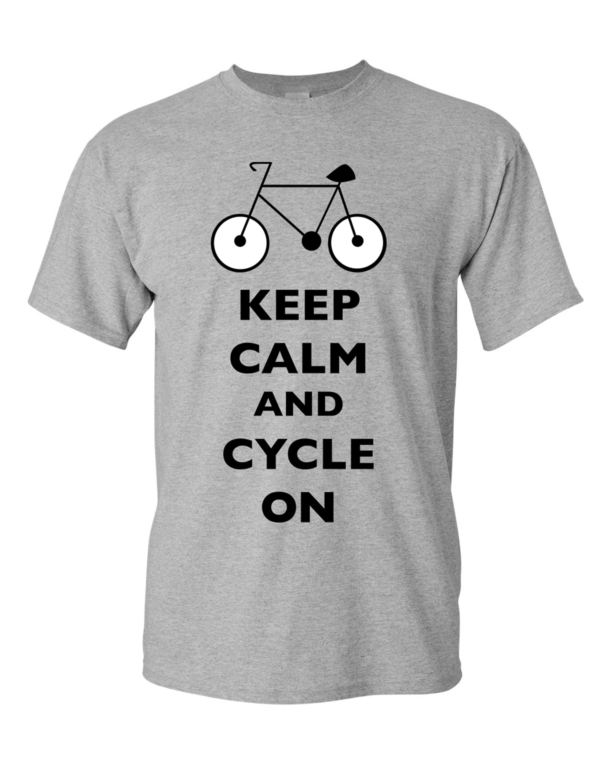 Keep Calm And Cycle On Cycling Bike Bicycle Funny DT Adult T-Shirt Tee ...