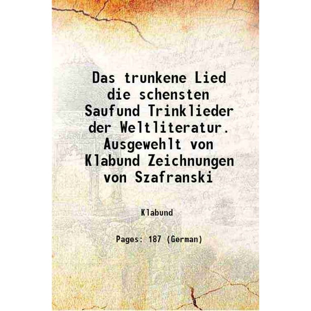 Das Trunkene Lied Die Schensten Saufund Trinklieder Der Weltliteratur