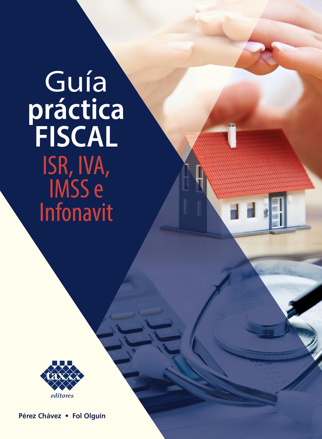 Libro Guia Practica Fiscal Isr, Iva, Imss E Infonavit 2022 Tapa Blanda, Autor Jose Perez Chavez ...