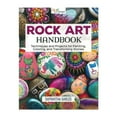 Rock Art Handbook: Techniques and Projects for Painting, Coloring, and ...
