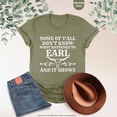 Some Of Y'All Don't Know What Happened To Earl And It Shows Shirt ...