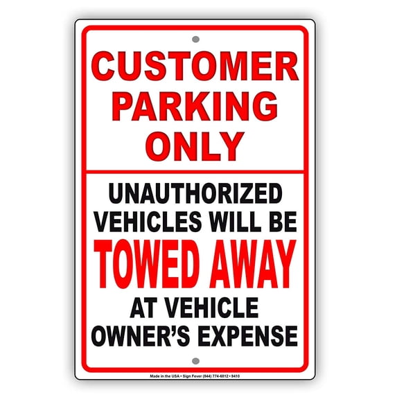 Customer Parking Only Unauthorized Vehicle Be Towed At Vehicle owner's ...