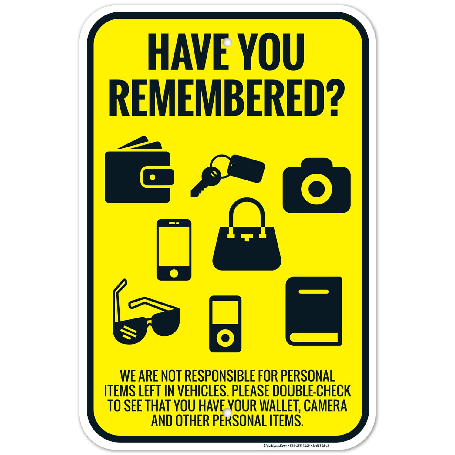 Have You Remembered? We Are Not Responsible For Personal Items Left In ...