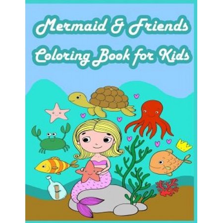 Mermaid & Friends Coloring Book For Kids: Kids Coloring Book with Fun ...