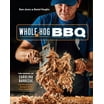 Whole Hog BBQ: The Gospel of Carolina Barbecue with Recipes from ...