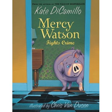 Mercy Watson: Mercy Watson Thinks Like a Pig (Series #5) (Paperback ...