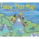 Follow That Map! : A First Book of Mapping Skills (Hardcover) - Walmart.com