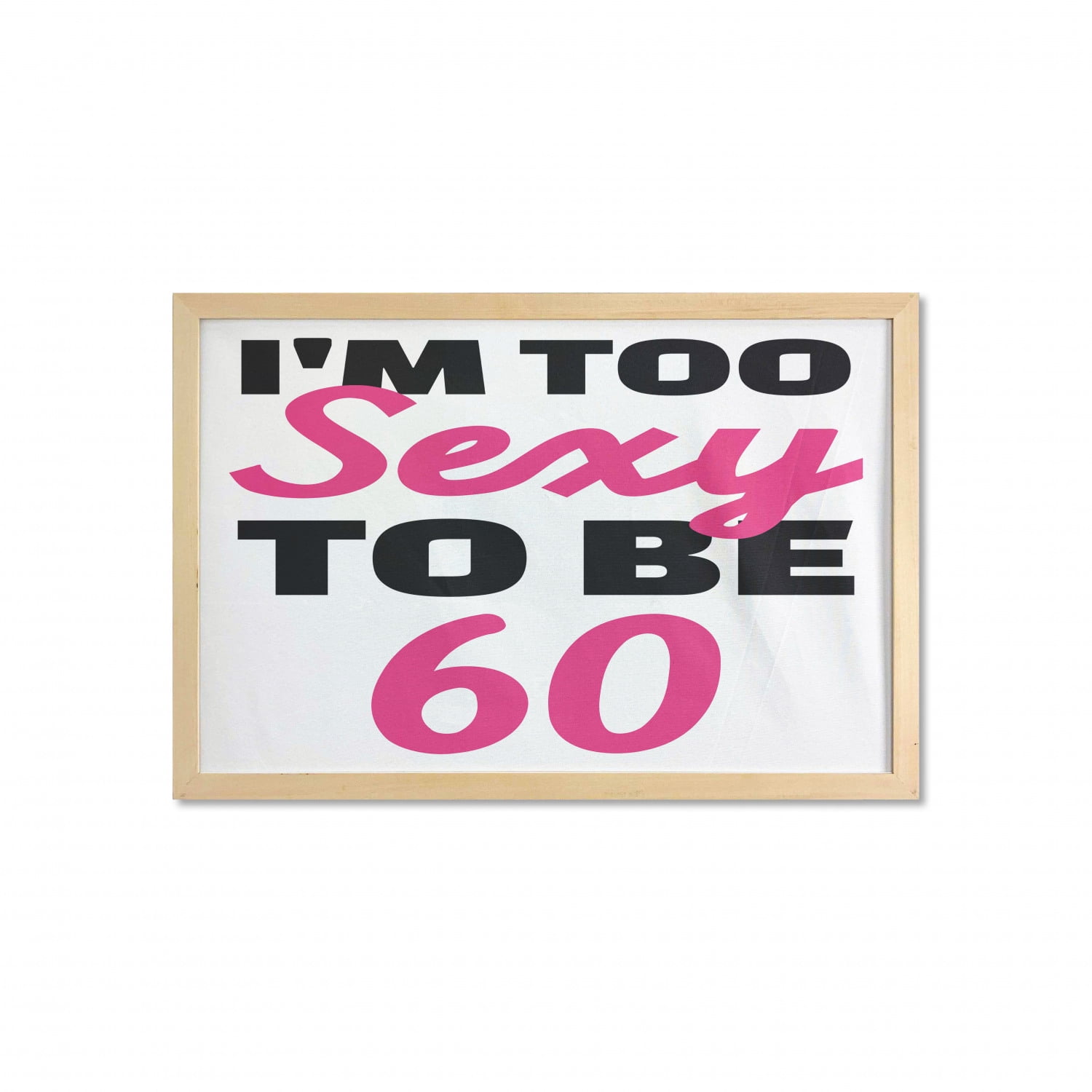 60th Birthday Wall Art with Frame, Hot Party Theme Funny Themed Being ...